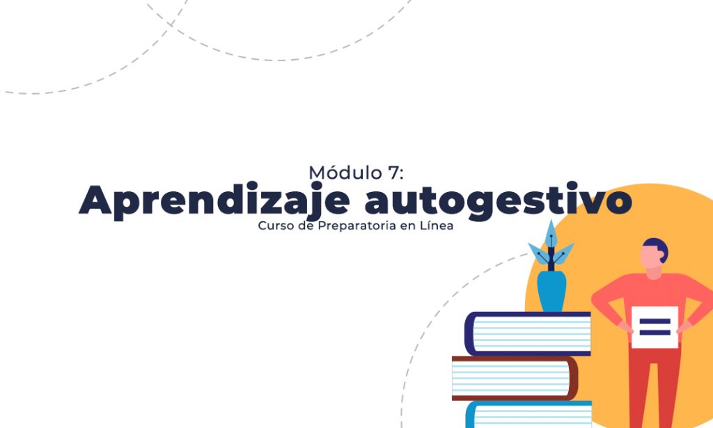 Módulo 7: Aprendizaje Autogestivo – Uvam Virtual